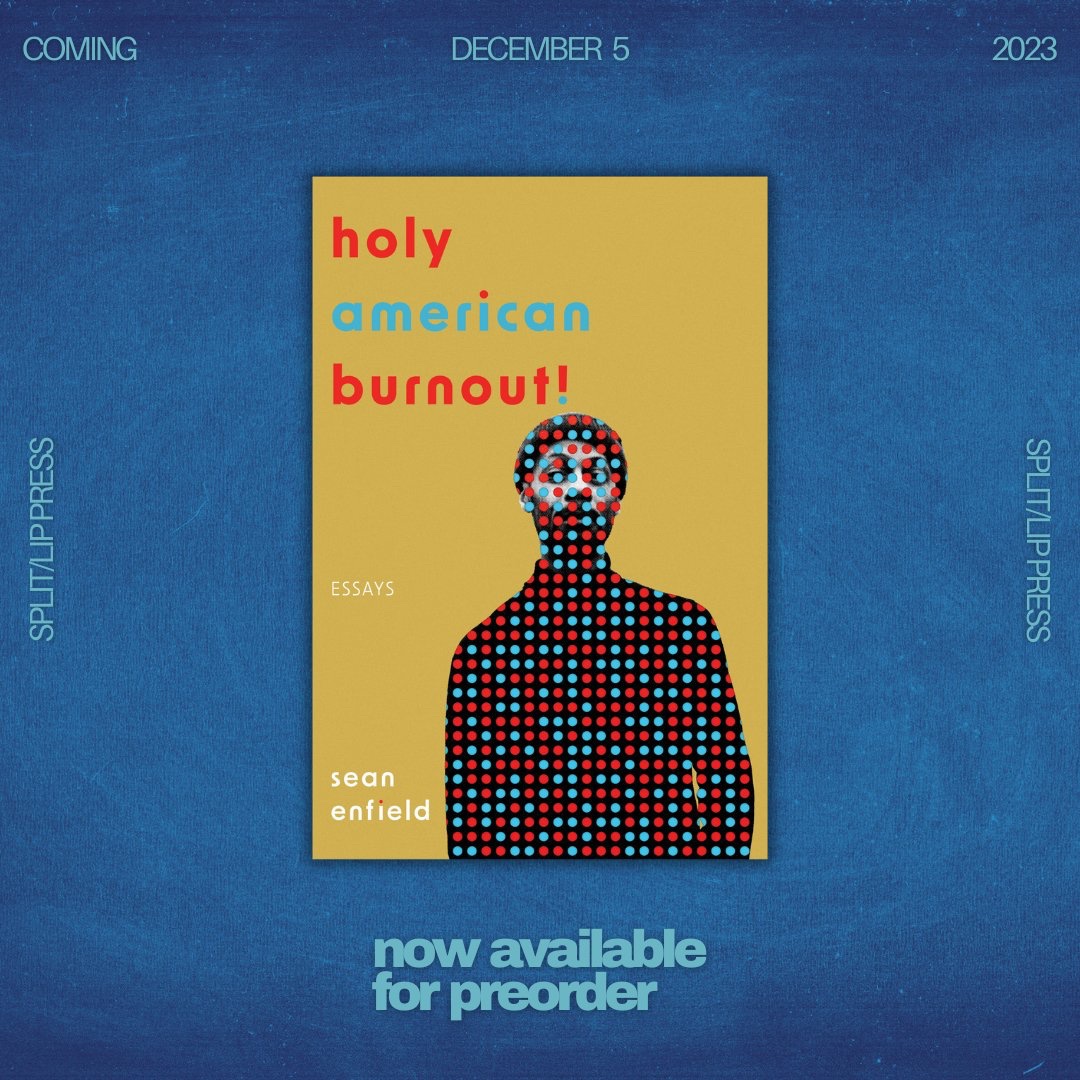 Holy American Burnout! – Sean Enfield
